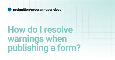 how do i resolve warnings when publishing a form preignition program