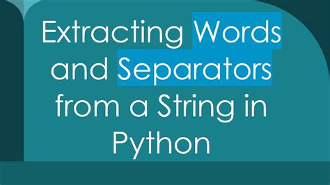 Extracting Words And Separators From A String In Python Youtube