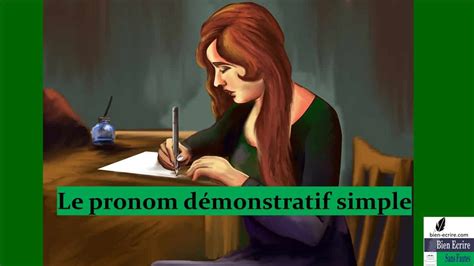 Pronom 8 Démonstratif Simple Bien écrire