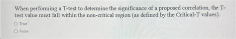 Solved When Performing A T Test To Determine The Chegg