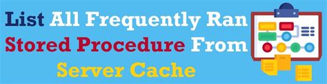 SQL SERVER List All Frequently Ran Stored Procedure From Server Cache