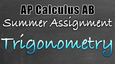 AP Calculus AB Summer Assignment Topic 4 Trigonometry YouTube