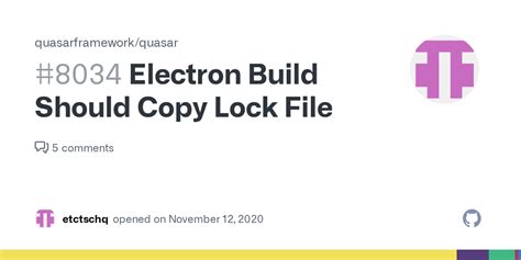Electron Build Should Copy Lock File · Issue 8034 · Quasarframeworkquasar · Github