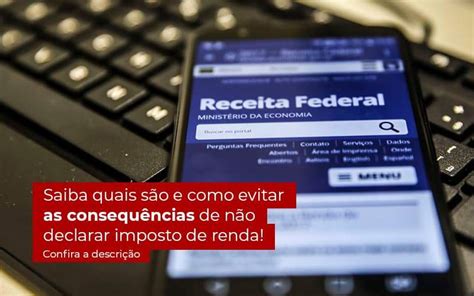 Não Declarar O Imposto De Renda O Que Acontece Contabilidade Na