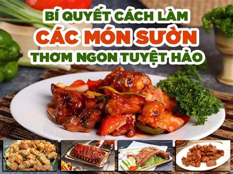 BÍ QuyẾt CÁch LÀm CÁc MÓn SƯỜn Ngon TuyỆt HẢo