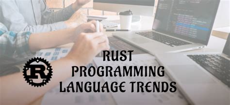 the rise of rust a look at rust programming language trends agile tech guru by vatsal shah