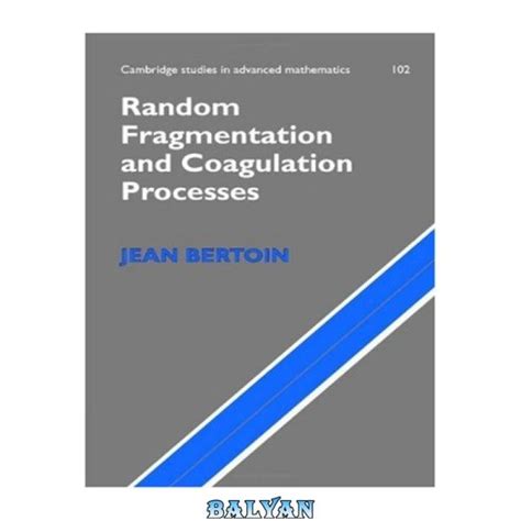 دانلود کتاب Random Fragmentation and Coagulation Processes بلیان