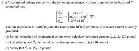 Solved A Y Connected Voltage Source With The Following Chegg