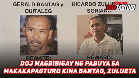 DOJ MAGBIBIGAY NG PABUYA SA MAKAKAPAGTURO KINA BANTAG ZULUETA Abante TNT