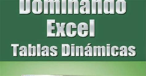 spcxd dominando excel tablas dinámicas