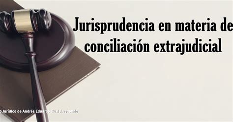 Andrés Eduardo Cusi Arredondo Jurisprudencia En Materia De