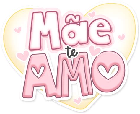 Mãe Eu Te Amo Demais Mãe Eu Te Amo Demais 2019 Yefw