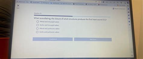 Question When Auscultating The Closure Of Which Chegg