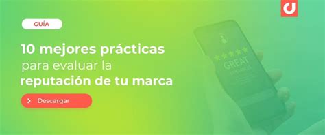 Guía Gratis 10 mejores prácticas para evaluar la reputación de tu marca