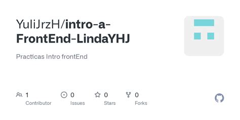 GitHub YuliJrzH Intro A FrontEnd LindaYHJ Practicas Intro FrontEnd