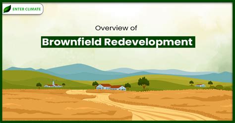 Overview Of Brownfield Redevelopment Enterclimate