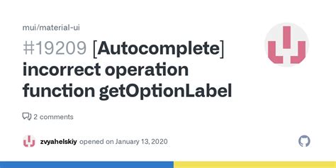 Autocomplete Incorrect Operation Function GetOptionLabel Issue 19209 Mui Material Ui GitHub