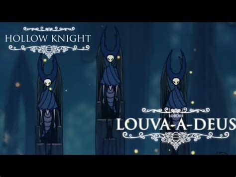 LORDES LOUVA A DEUS Hollow Knight YouTube