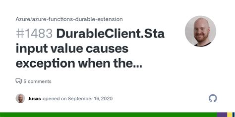 Durableclientstartnewasync Input Value Causes Exception When The