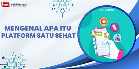Mengenal Apa Itu Platform Satusehat