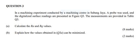 Solved QUESTION 3 In A Machining Experiment Conducted By A Chegg Com