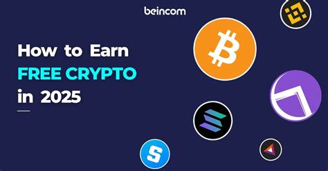 Top 8 Ways To Earn Free Crypto Effortlessly In 2025 Bic