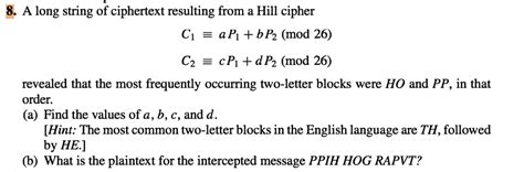 8 a long string of ciphertext resulting from a hill cipher c1 ap1 bpz