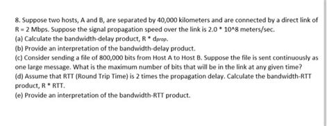 Solved 8 Suppose Two Hosts A And B Are Separated By