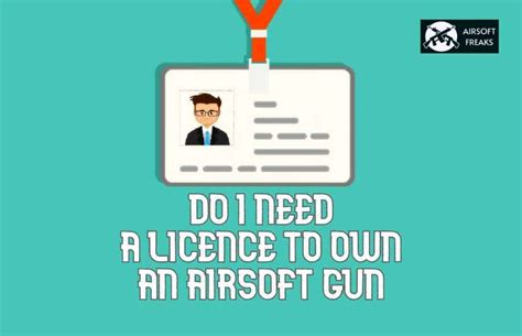Do I Need A License To Own An Airsoft Gun All You Need To Know Before