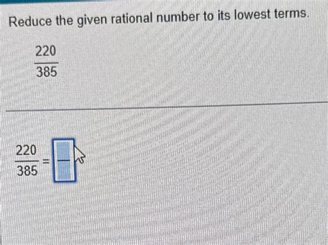 Solved Reduce The Given Rational Number To Its Lowest