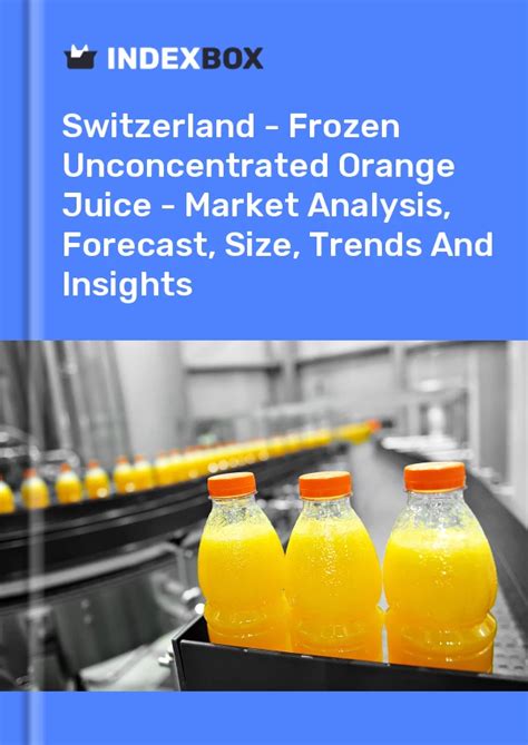 Price For Frozen Concentrated Orange Juice In Switzerland 2025