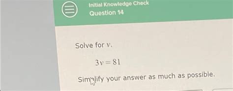 Solved Initial Knowledge Checkquestion 14solve For