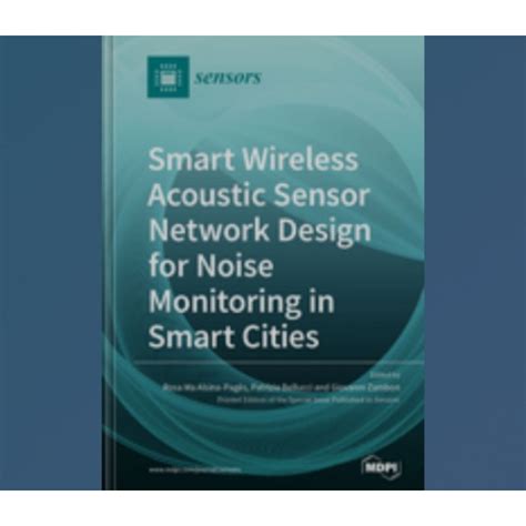 Jual Buku Smart Wireless Acoustic Sensor Network Design For Noise Monitoring In Smart Cities