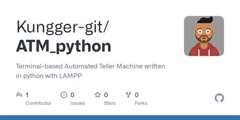github kungger git atm python terminal based automated teller machine written in python with