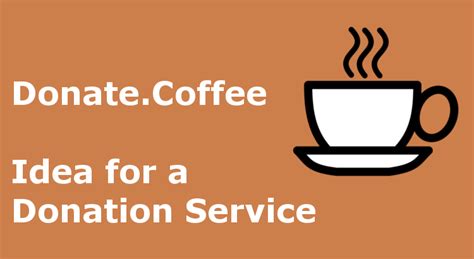 Donatecoffee Idea For A Donation Service