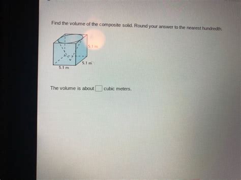 solved find the volume of the composite solid round your