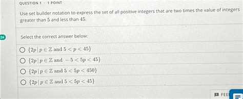 Solved QUESTION POINTUse Set Builder Notation To Chegg