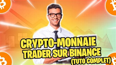 Comment Faire Du Trading De Crypto Monnaie Sur Binance Tuto Youtube