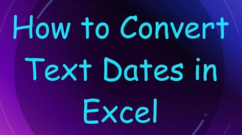 How To Convert Text Dates In Excel Youtube