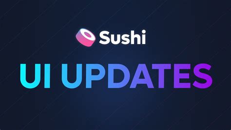 Sushi Ui Updates Sushi 🍣