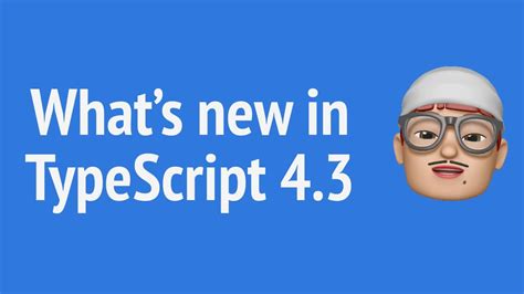 Whats New In Typescript 43 Jser Typescript Leaner Youtube