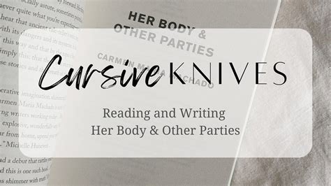 Reading And Writing Her Body Other Parties
