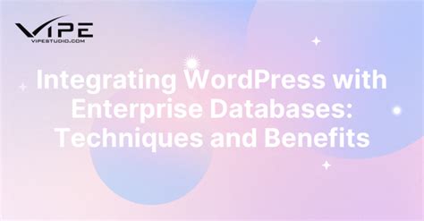 Integrating Wordpress With Enterprise Databases Techniques And