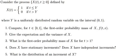 Consider The Process Xtt Defined By Xc If T Y If T Y Where Y Is A
