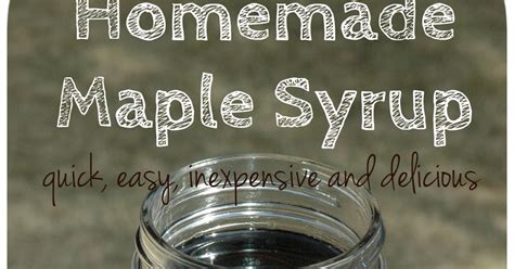 My Favorite Homemade Maple Syrup