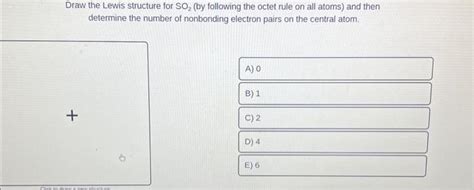 Solved Draw The Lewis Structure For So By Following The Chegg
