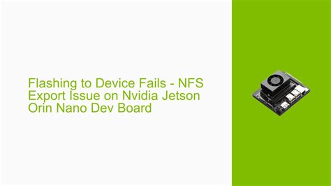 Flashing To Device Fails Nfs Export Issue On Nvidia Jetson Orin Nano