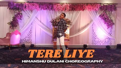 Tere Liye Prince By Vansh Singhal Himanshu Dulani Choreography
