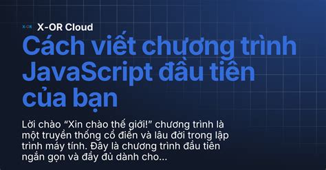 Cách Viết Chương Trình Javascript đầu Tiên Của Bạn X Or Cloud