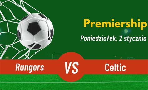 Rangers Celtic Typy kursy zakłady
